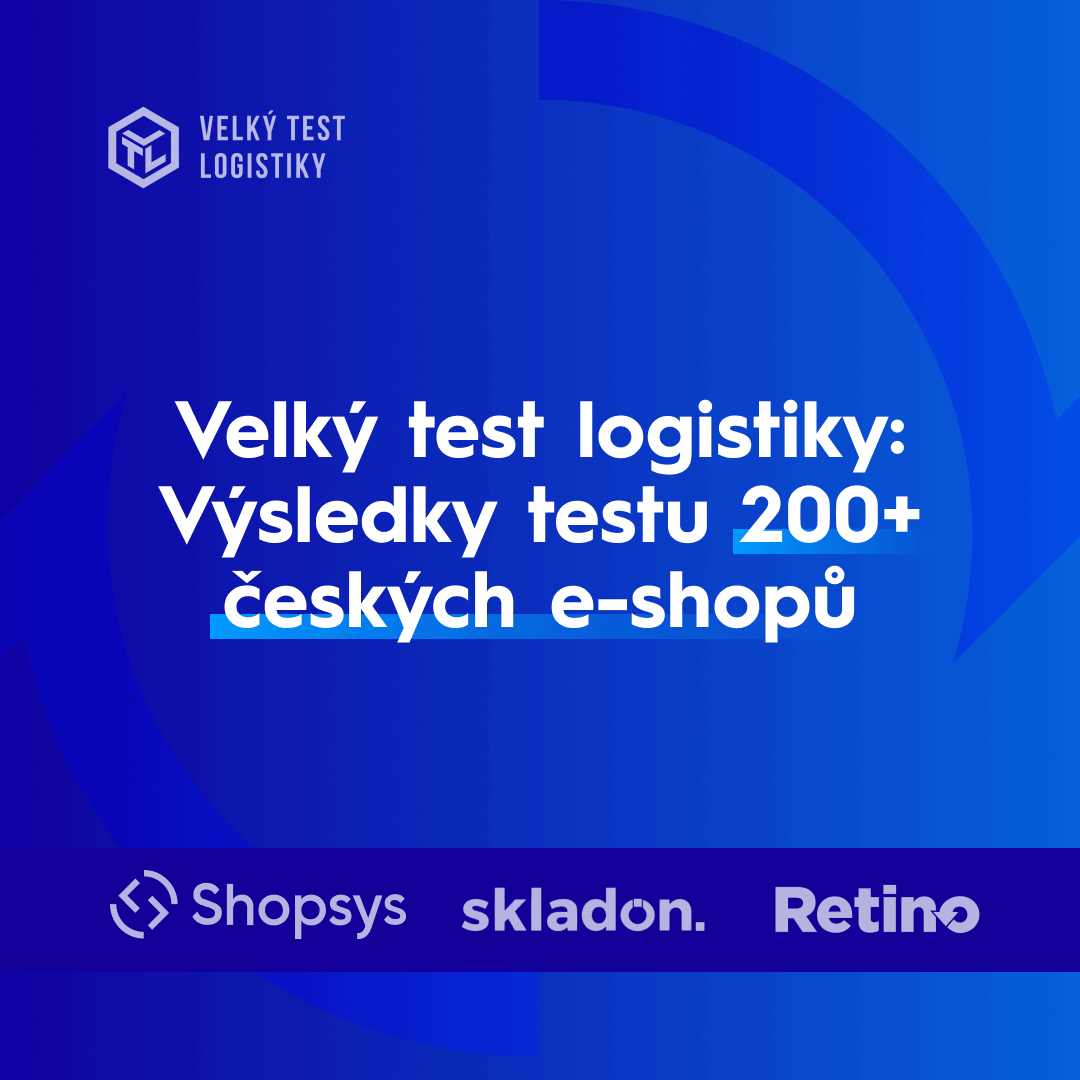 Velký test logistiky: Výsledky testu 200+ českých e-shopů - Shopsys